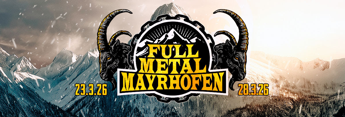 Full Metal Mayrhofen 2026 mit nächster Bandwelle für die große Metal ...